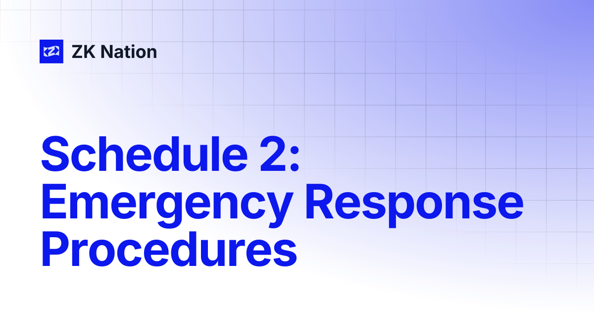 Schedule 2: Emergency Response Procedures | ZK Nation