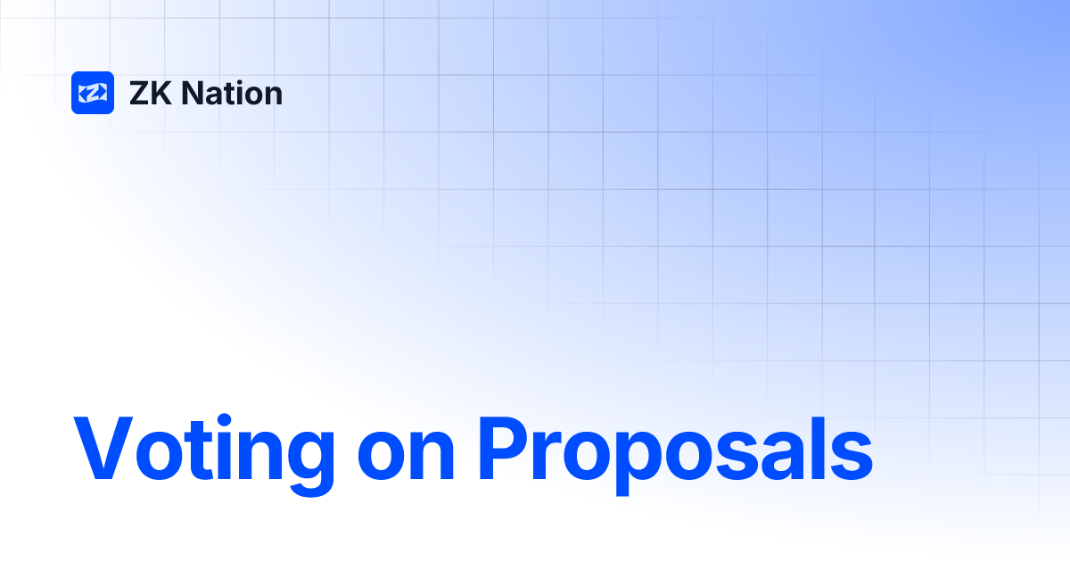 Voting on Proposals | ZK Nation